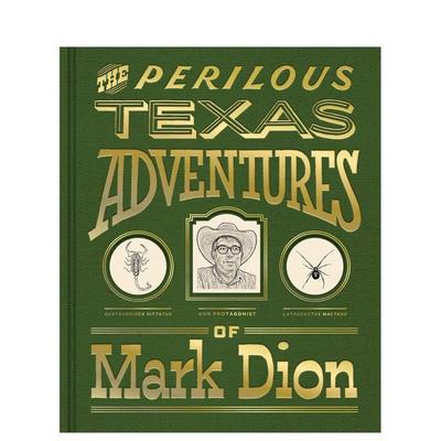 【预售】马克·迪翁的德克萨斯州冒险 The Perilous Texas Adventures of Mark Dion 原版英文艺术画册画集图书
