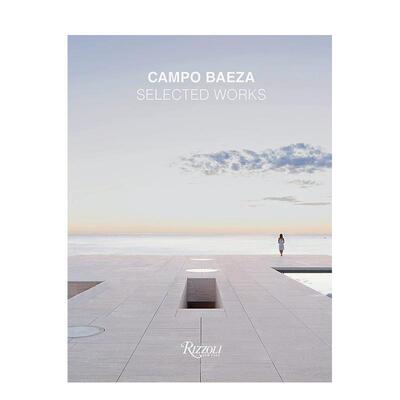 【预售】阿尔伯托·坎波·巴埃萨：作品选集 Campo Baeza : Selected Works 原版英文建筑设计图书书籍