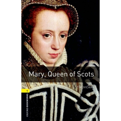 Oxford Bookworms Library: Level 1: Mary, Queen of Scots 牛津书虫分级读物1级:苏格兰女王玛丽 英文原版青少年英语读物阅读