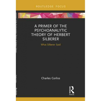 TF A Primer of the Psychoanalytic Theory of Herbert Silberer