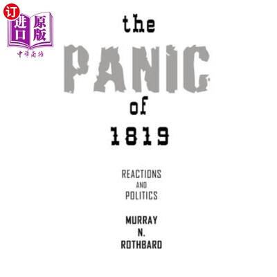 按需印刷The Panic of 1819: Reactions and Policies 1819年的恐慌：反应与政策