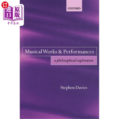 海外直订Musical Works and Performances: A Philosophical Exploration 音乐作品与表演:哲学探索