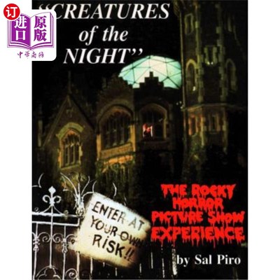海外直订Creatures of the Night: The Rocky Horror Picture Show Experience 夜间生物:洛基恐怖电影放映体验