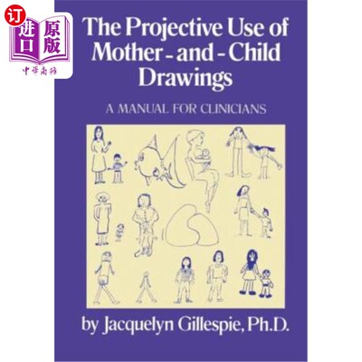 海外直订医药图书The Projective Use of Mother-And- Child Drawings: A Manual: A Manual for Clinici 母子图纸的投影使用