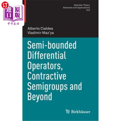 海外直订Semi-Bounded Differential Operators, Contractive Semigroups and Beyond 半有界微分算子、压缩半群及其后