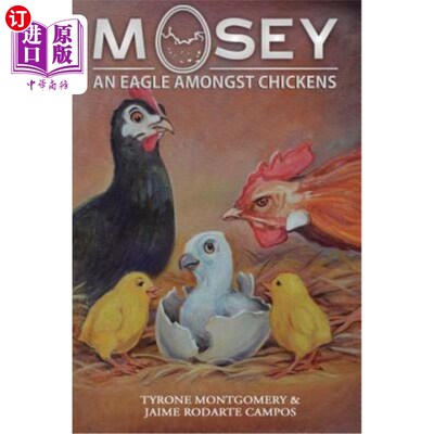 海外直订Mosey: An Eagle Amongst Chickens 摩西:鸡群中的鹰