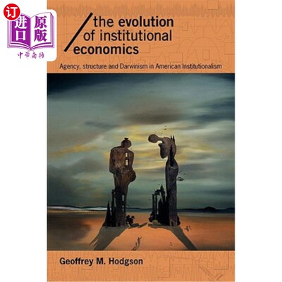 海外直订The Evolution of Institutional Economics: Agency, Structure and Darwinism in Ame 制度经济学的演变：美国制度