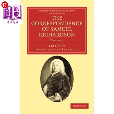 海外直订The Correspondence of Samuel Richardson: Author of Pamela, Clarissa, and Sir Cha 塞缪尔·理查森的书信：帕米