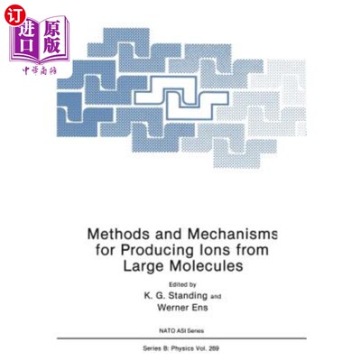 海外直订Methods and Mechanisms for Producing Ions from Large Molecules 从大分子中产生离子的方法和机制