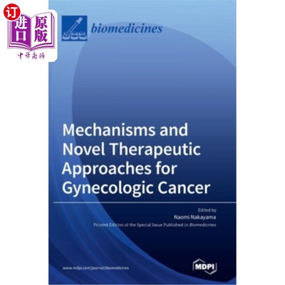 海外直订医药图书Mechanisms and Novel Therapeutic Approaches for Gynecologic Cancer 妇科肿瘤的发病机制及新的治疗方法