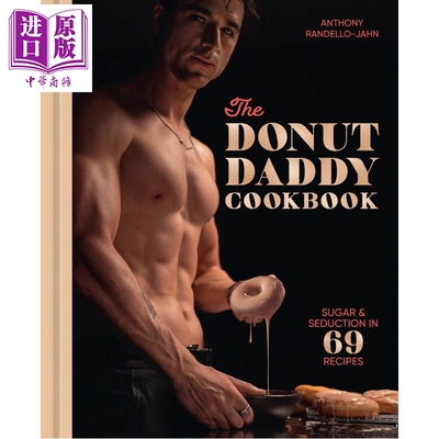 预售 甜甜圈老爸的食谱 69道甜蜜又诱人的甜点 英文原版 The Donut Daddy Cookbook Sugar Randello Jahn【中商原版】