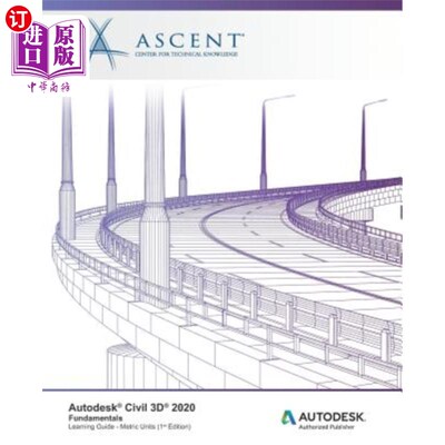 海外直订Autodesk Civil 3D 2020: Fundamentals (Metric Units): Autodesk Authorized Publish Autodesk C