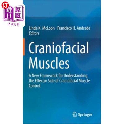 海外直订医药图书Craniofacial Muscles: A New Framework for Understanding the Effector Side of Cra 颅面肌肉:理解颅面