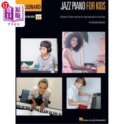 海外直订Hal Leonard Jazz Piano for Kids: A Beginner's Guide with Step-By-Step Instructio 哈尔·伦纳德儿童爵士钢琴:初