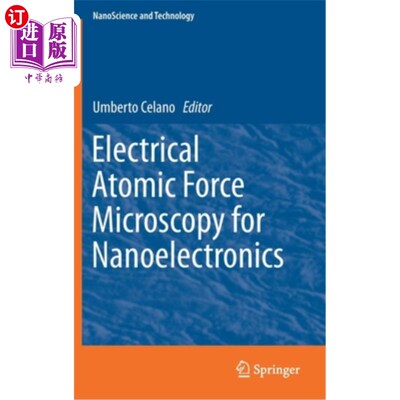 海外直订Electrical Atomic Force Microscopy for Nanoelectronics 纳米电子学的电子原子力显微镜