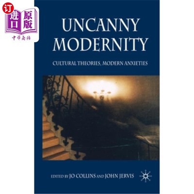海外直订Uncanny Modernity: Cultural Theories, Modern Anxieties 神秘的现代性:文化理论，现代焦虑