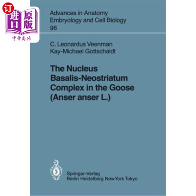 海外直订医药图书The Nucleus Basalis-Neostriatum Complex in the Goose (Anser Anser L.) 鹅基底核-新纹状体复合体(Anser