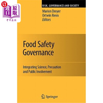 海外直订Food Safety Governance: Integrating Science, Precaution and Public Involvement 食品安全治理：科学、预防和公