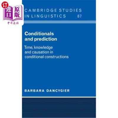 海外直订Conditionals and Prediction: Time, Knowledge and Causation in Conditional Constr 条件句与预测：条件句中的时
