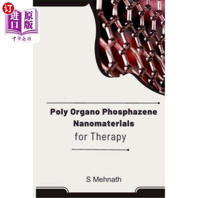 海外直订医药图书Poly Organo Phosphazene Nanomaterials for Therapy 用于治疗的聚有机磷腈纳米材料