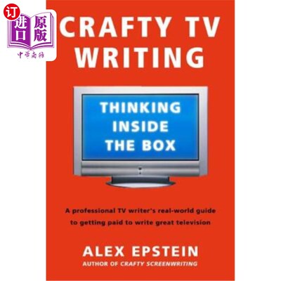 海外直订Crafty TV Writing: Thinking Inside the Box 狡猾的电视写作：在盒子里面思考