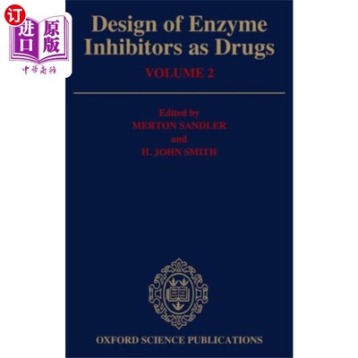 海外直订医药图书Design of Enzyme Inhibitors as Drugs, Volume 2 酶抑制剂作为药物的设计，卷2