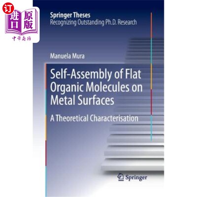 海外直订Self-Assembly of Flat Organic Molecules on Metal Surfaces: A Theoretical Charact