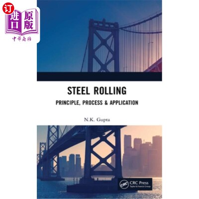 海外直订Steel Rolling: Principle, Process & Application 轧钢原理、工艺及应用