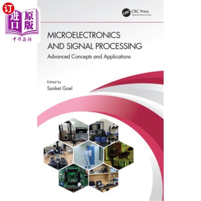 海外直订Microelectronics and Signal Processing: Advanced Concepts and Applications 微电子与信号处理:先进概念与应用