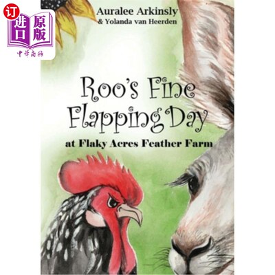 海外直订Roo's Fine Flapping Day: At Flaky Acres Feather Farm Roo的美好拍打日:在薄英亩羽毛农场
