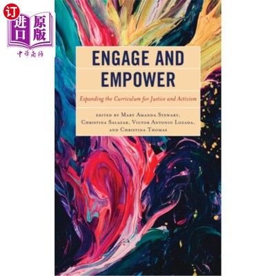 海外直订Engage and Empower: Expanding the Curriculum for Justice and Activism 参与和授权:扩大正义和行动主义课程