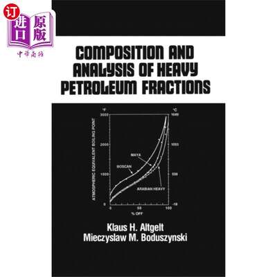 海外直订Composition and Analysis of Heavy Petroleum Frac... 重质石油馏分组成与分析