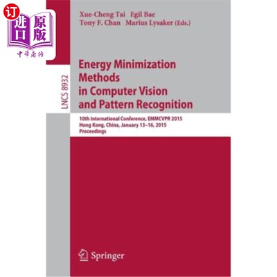 海外直订Energy Minimization Methods in Computer Vision and Pattern Recognition: 10th Int 计算机视觉与模式识别中的能