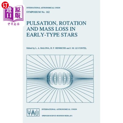海外直订Pulsation, Rotation and Mass Loss in Early-Type Stars 早期恒星的脉动、旋转和质量损失