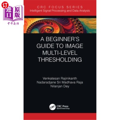 海外直订A Beginner's Guide to Multilevel Image Thresholding 多级图像阈值的初学者指南