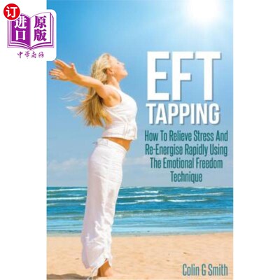 海外直订医药图书EFT Tapping: How To Relieve Stress And Re-Energise Rapidly Using The Emotional F EFT敲击:如何使用情