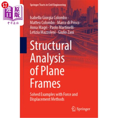 海外直订Structural Analysis of Plane Frames: Solved Examples with Force and Displacement 平面框架结构分析:用力和位