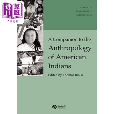 现货 经典馆藏系列-美国印弟安人类学指南 A Companion To The Anthropology Of American Indians 英文原版 Thoma