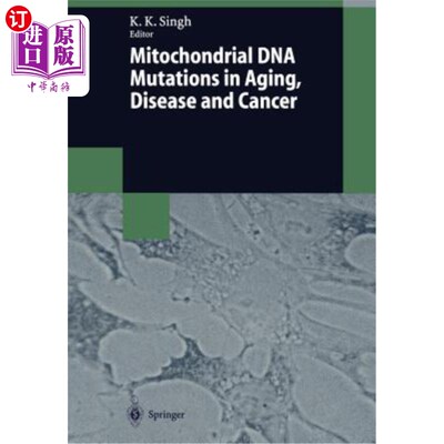 海外直订医药图书Mitochondrial DNA Mutations in Aging, Disease and Cancer 线粒体DNA突变在衰老、疾病和癌症中的作用