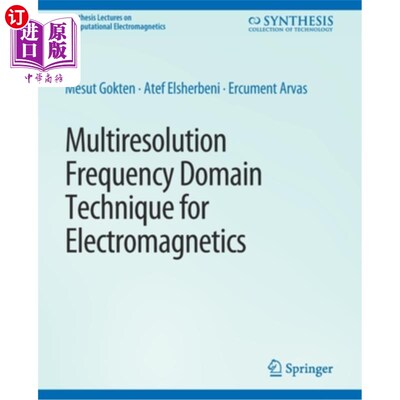 海外直订Multiresolution Frequency Domain Technique for Electromagnetics 电磁学的多分辨频域技术