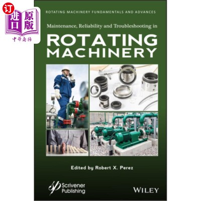 海外直订Maintenance, Reliability and Troubleshooting in Rotating Machinery 旋转机械的维护，可靠性和故障排除
