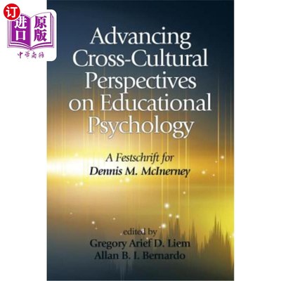 海外直订Advancing Cross-Cultural Perspectives on Educational Psychology: A Festschrift f 教育心理学的跨文化视角：丹