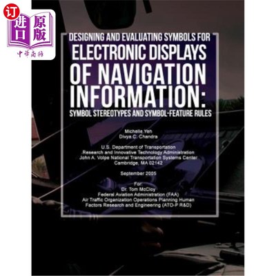 海外直订Designing and Evaluating Symbols for Electronic Displays of Navigation Informati 导航信息电子显示符号的设计