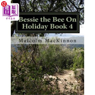 海外直订Bessie the Bee On Holiday Book 4: For ages 2 to 5 years 《假日蜜蜂贝茜》第四册:适合2至5岁儿童