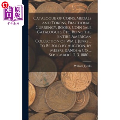 海外直订Catalogue of Coins, Medals and Tokens, Fractional Currency, Books, Coin Sale Cat 目录的硬币，奖牌和令牌，分