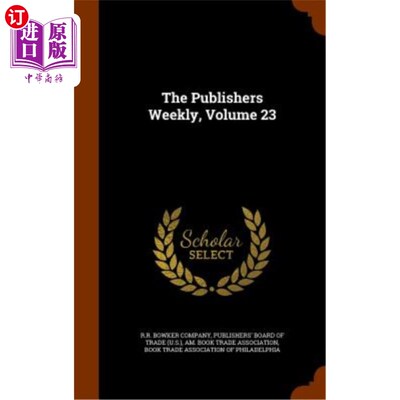 海外直订The Publishers Weekly, Volume 23 《出版商周刊》，第23卷