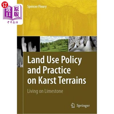 海外直订Land Use Policy and Practice on Karst Terrains: Living on Limestone 喀斯特地形土地利用政策与实践:以石灰岩为