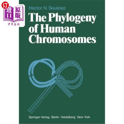 海外直订The Phylogeny of Human Chromosomes 人类染色体的系统发育