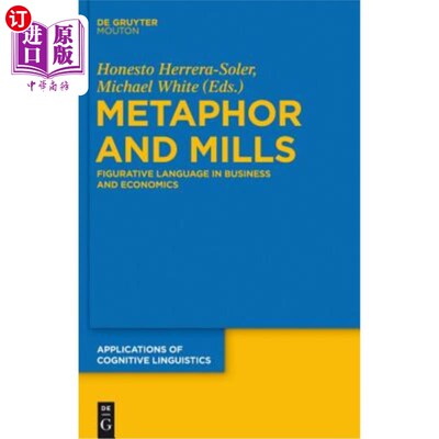 海外直订Metaphor and Mills: Figurative Language in Business and Economics 《经济学与商业隐喻：米尔斯》