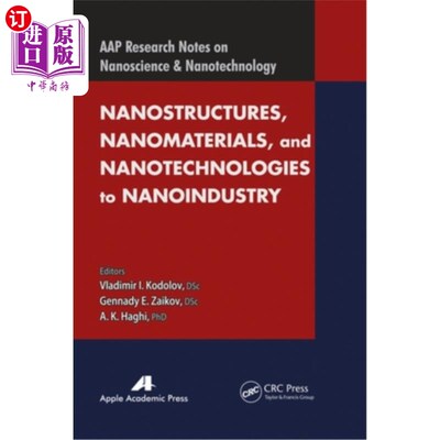 海外直订Nanostructures, Nanomaterials, and Nanotechnologies to Nanoindustry 纳米结构，纳米材料，纳米技术到纳米工业